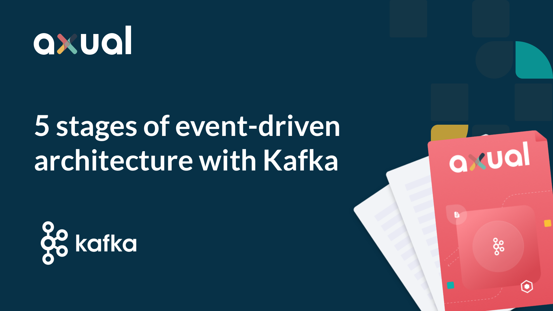 Axual whitepaper - 5 stages of event-driven architecture with Kafka